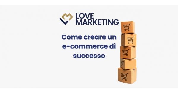 Come creare un e-commerce di successo